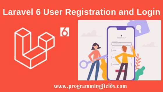Laravel 6 Login and Registration System with Authentication Step By Step
