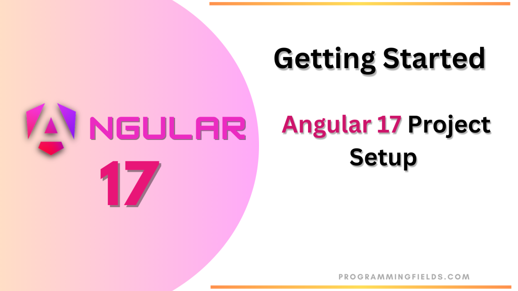 Explore Angular 17 Building Your First Project From Scratch